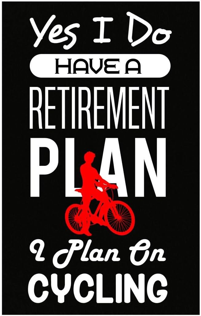 Amazon.com: Stuch Strength Poster Cycling - Yes I Do Have A Retirement ...