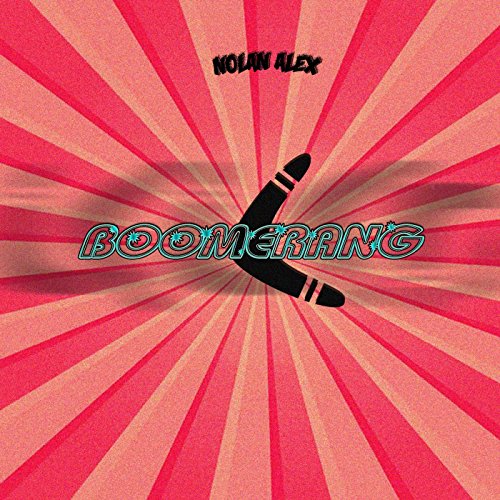Play Boomerang by Nolan Alex on Amazon Music