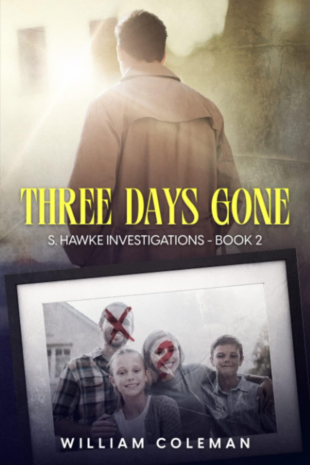 Amazon.com: Three Days Gone: S. Hawke Investigations - Book 2: ...