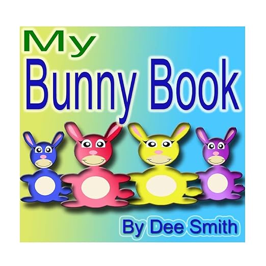My Bunny Book: A Rhyming Picture Book for Children with Bunny friends ...
