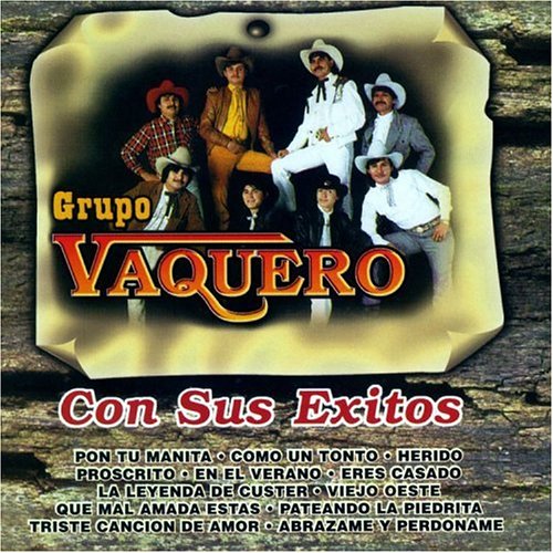 Exitos De Vaquero: Grupo Vaquero: Amazon.es: CD y vinilos}
