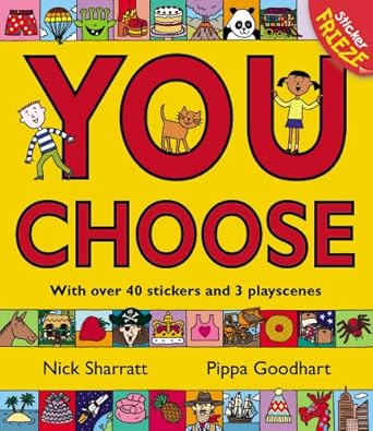 You Choose!: Goodhart, Pippa, Sharratt, Nick: 9780552560351: Amazon.com ...