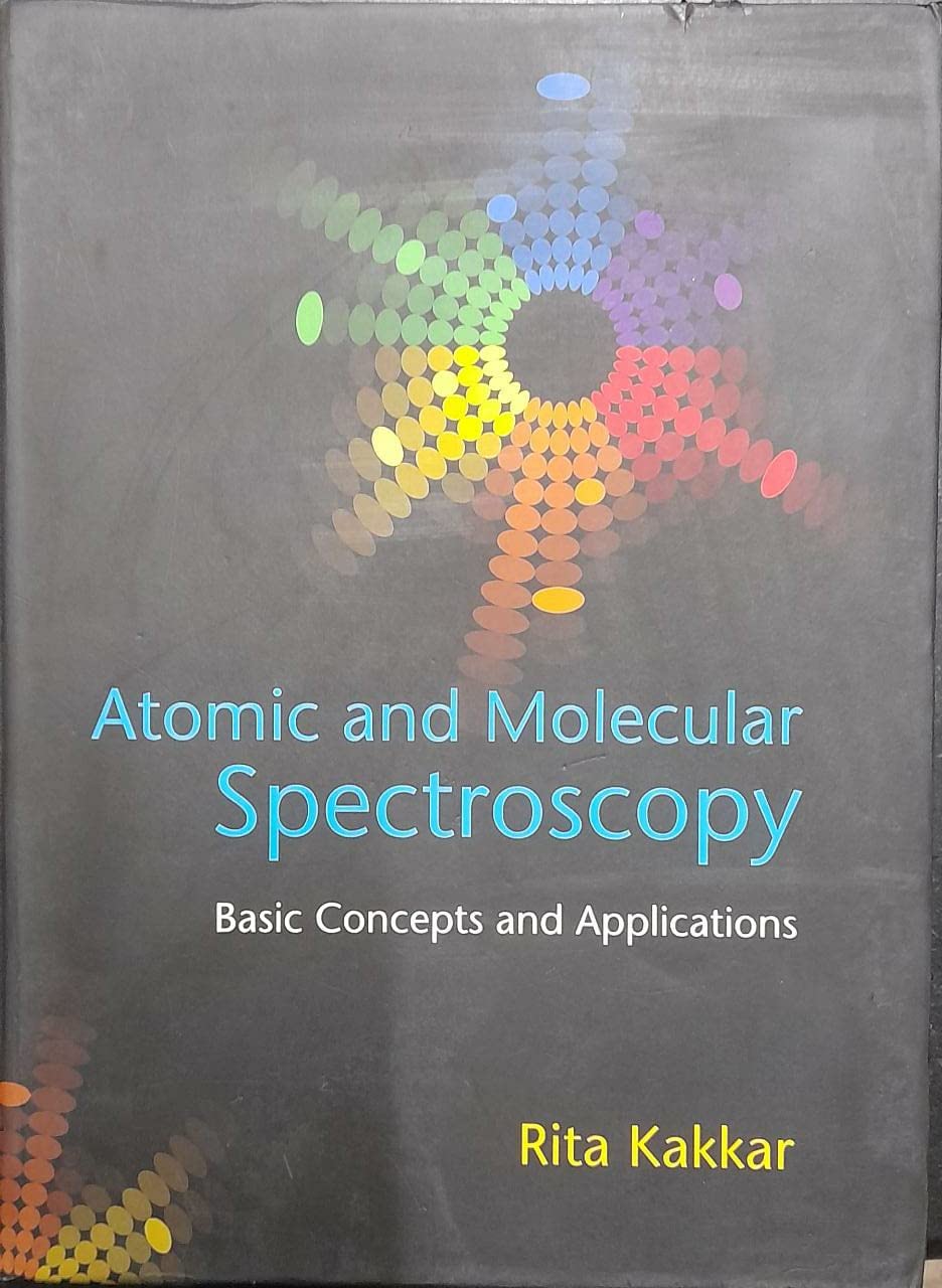 Atomic and Molecular Spectroscopy: Basic Concepts and Applications ...