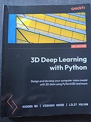 3D Deep Learning with Python: Design and develop your computer vision model with 3D data using ...