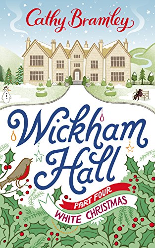 Wickham Hall - Part Four: White Christmas eBook : Bramley, Cathy ...