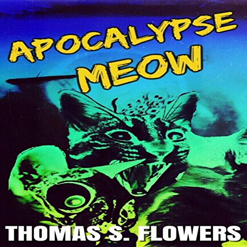 Amazon.com: Apocalypse Meow (Audible Audio Edition): Thomas S. Flowers ...