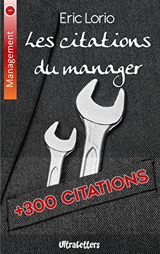Les citations du manager: Plus de 300 citations inspirantes (Management ...