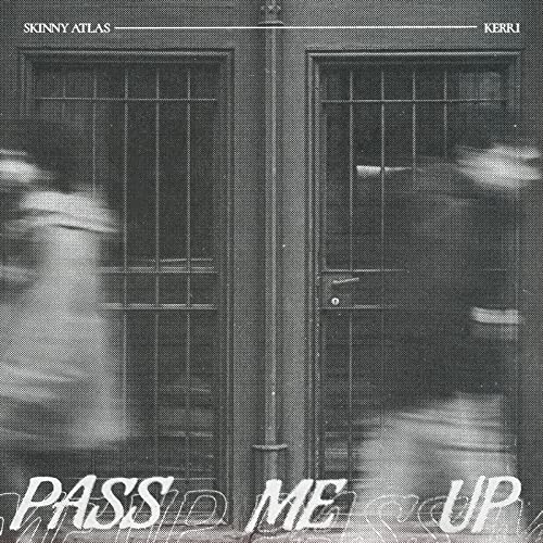 Pass Me Up song by Skinny Atlas & kerri from Pass Me Up on Amazon Music