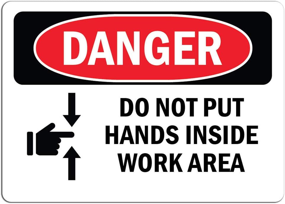 Amazon.com : Danger Sign - Do Not Put Hands Inside Work Area | Label ...