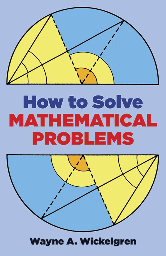 How to Solve Mathematical Problems (Dover Books on Mathematics ...