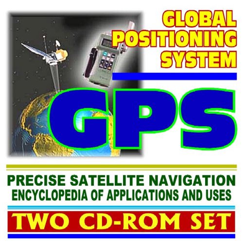 2006 Essential Guide to GPS, the Global Positioning System: Navstar ...