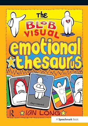 The Blob Visual Emotional Thesaurus (Blobs): Long, Ian: 9781909301733: Amazon.com: Books