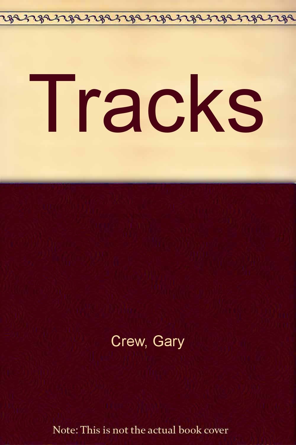 Tracks: Crew, Gary, Rogers, Gregory: 9780836816655: Amazon.com: Books