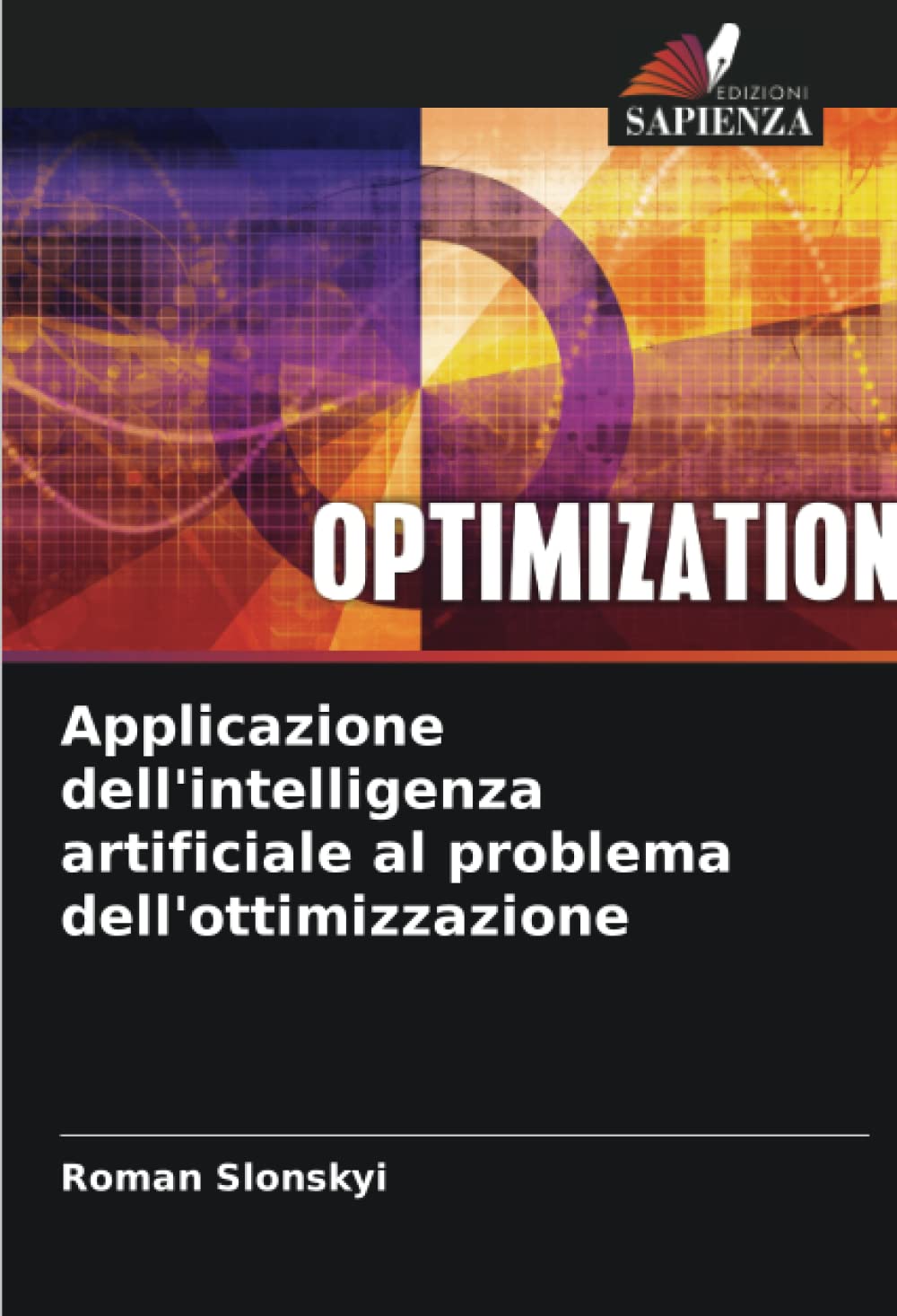 Amazon.com: Applicazione dell'intelligenza artificiale al problema dell'ottimizzazione (Italian ...