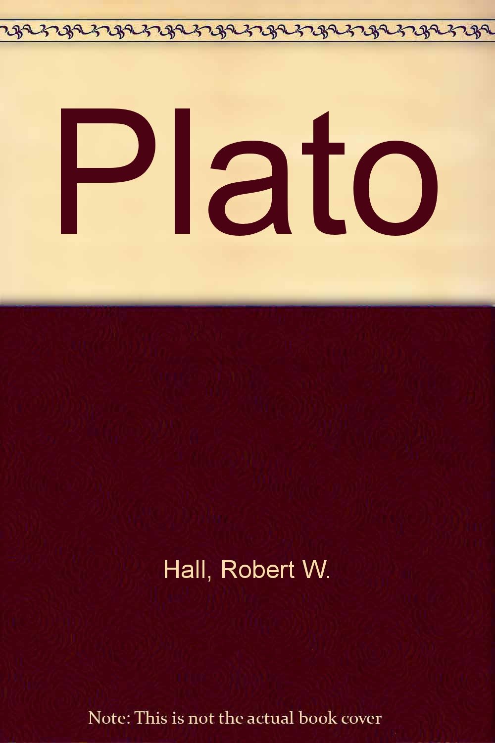 Plato (Political thinkers): Robert William Hall: 9780043201466: Amazon ...