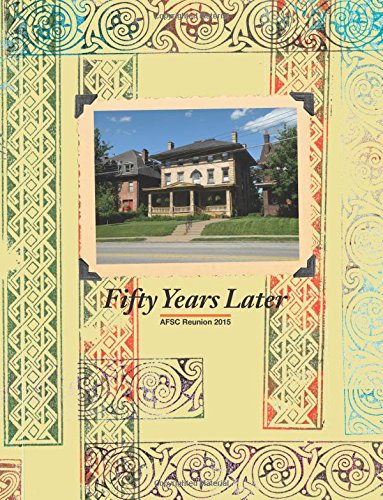Fifty Years Later: AFSC Reunion 2015: Reunion 2015, AFSC: 9781514118757 ...