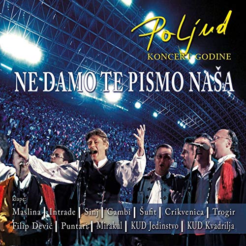 Play Ne damo te pismo naša (Poljud 1) by VARIOUS ARTISTS on Amazon Music