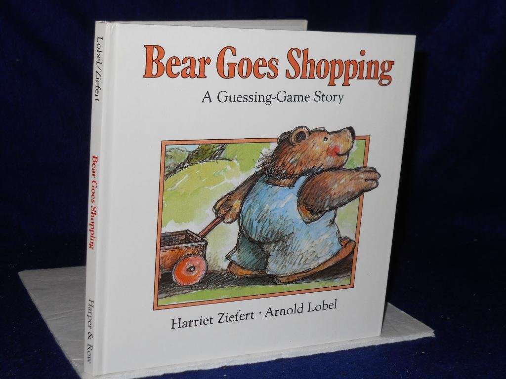 Bear Goes Shopping: A Guessing-game Story: Ziefert, Harriet, Lobel ...