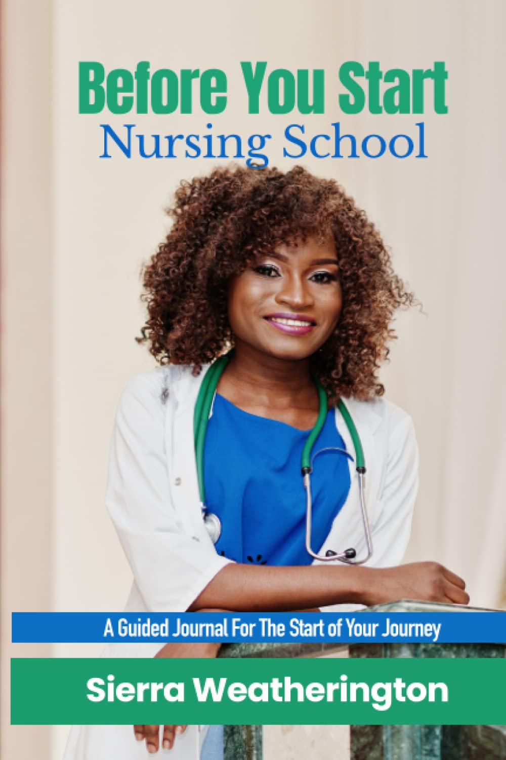 Before You Start Nursing School: A Guided Journal For the Start Of Your ...