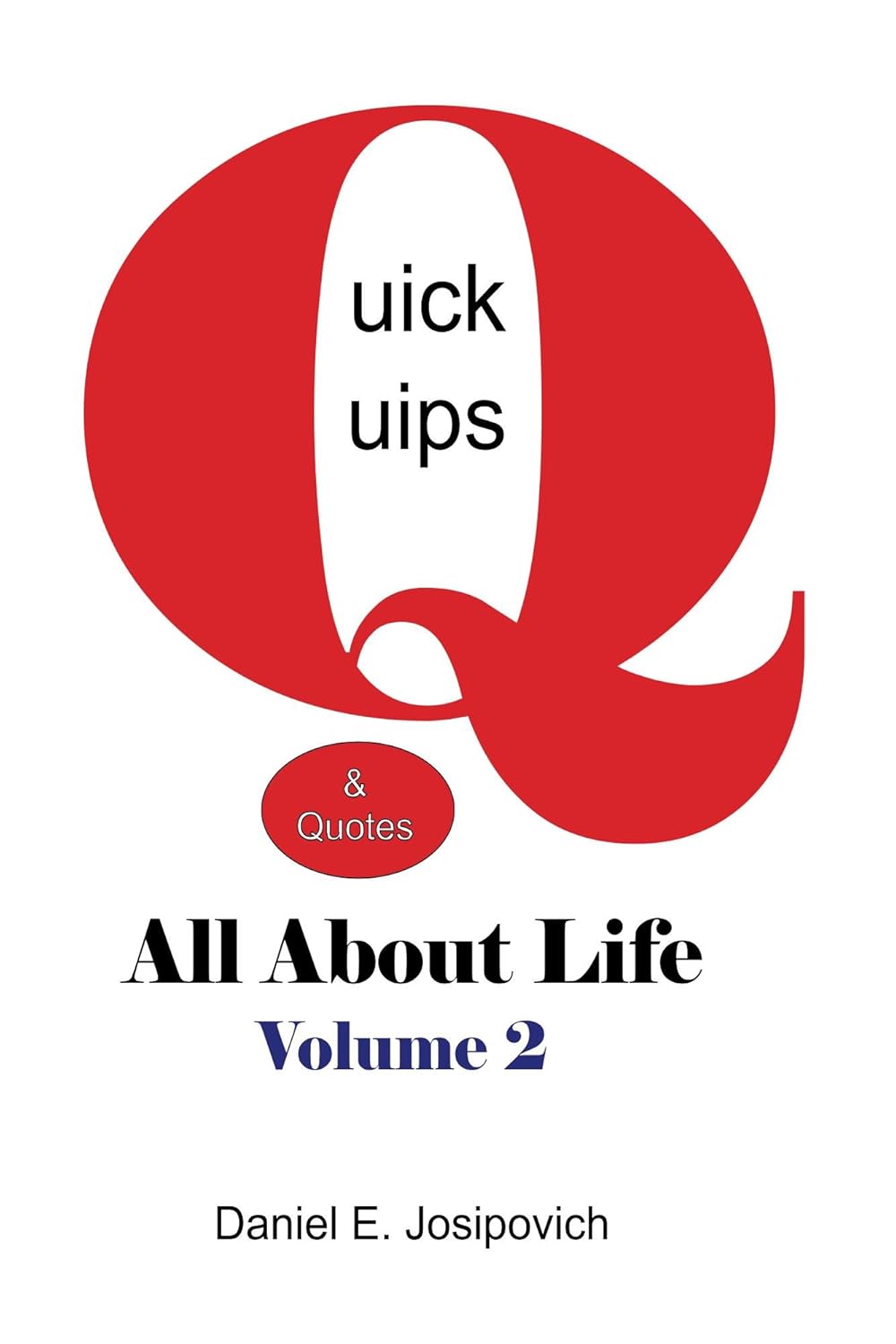 Amazon.com: Quick Quips & Quotes - All About Life Volume 2 (Quick Quips ...
