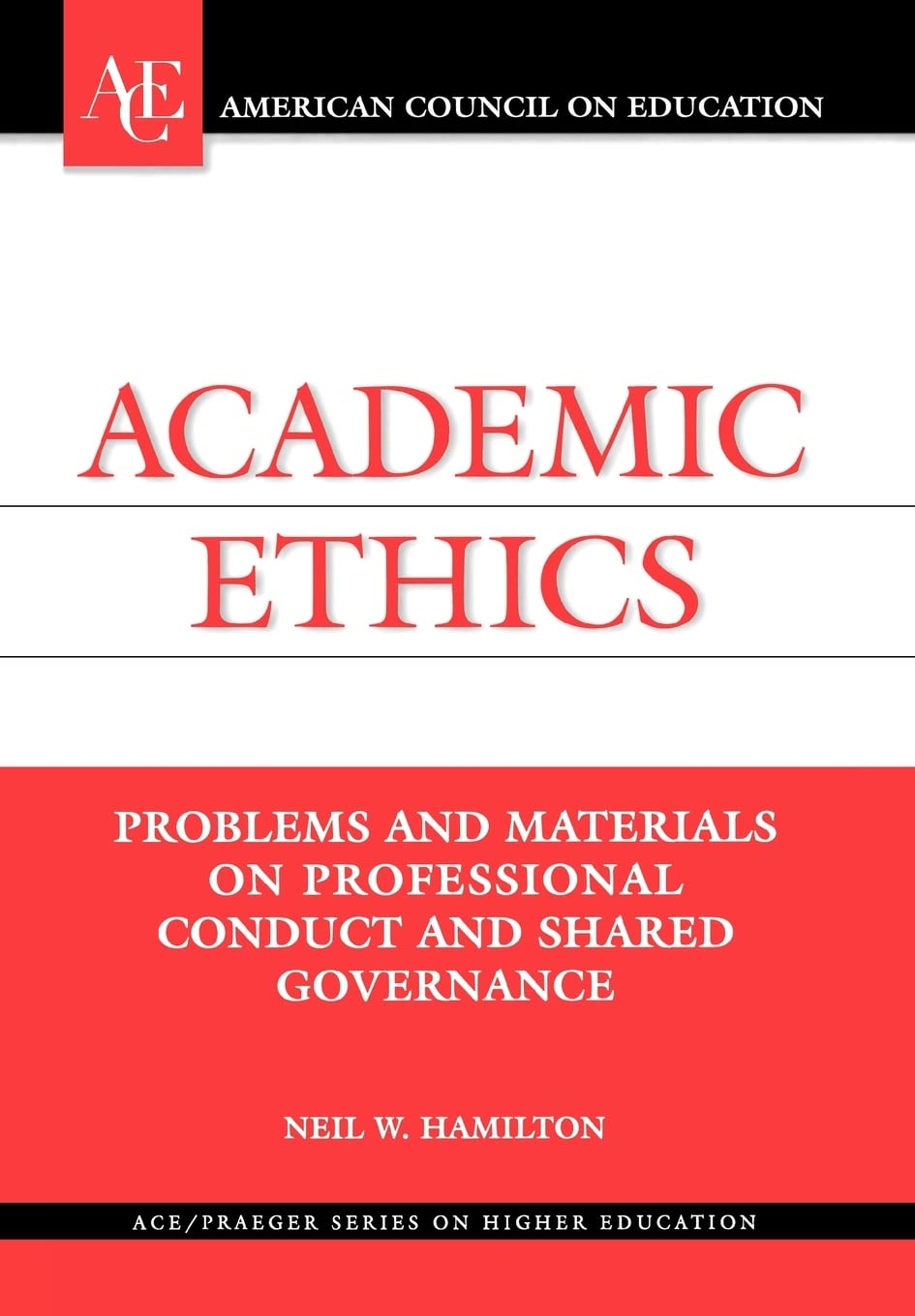 Academic Ethics: Problems and Materials on Professional Conduct and ...