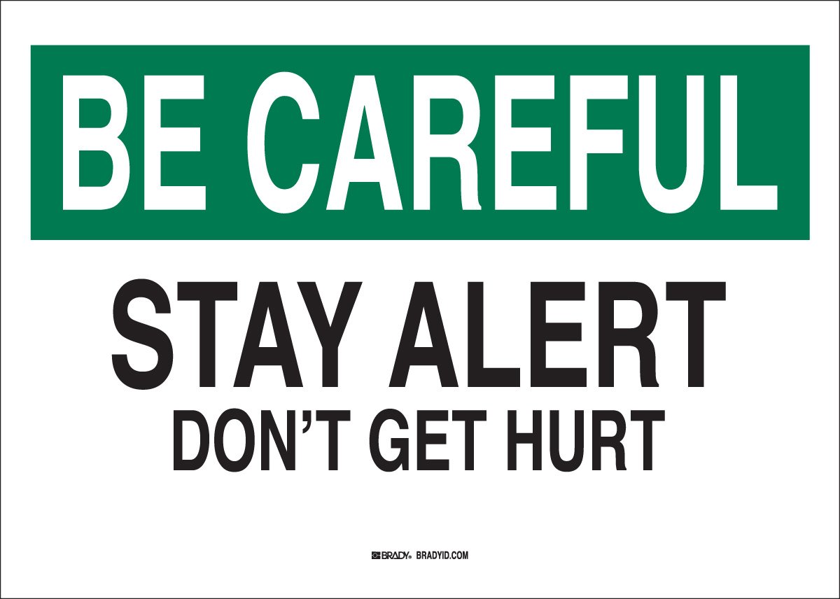 Brady 25300 Plastic Safety Slogans Sign, 10" X 14", Legend "Stay Alert ...
