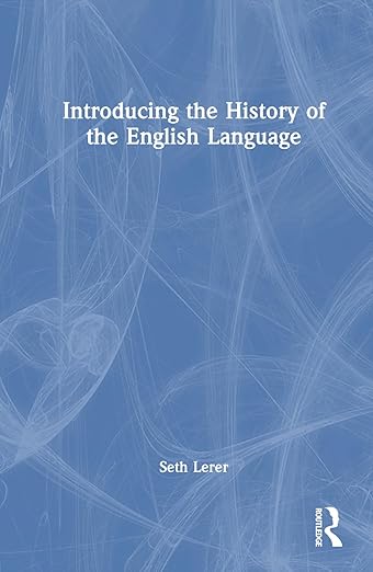 Amazon.com: Introducing the History of the English Language: 9781032129716: Lerer, Seth: Books