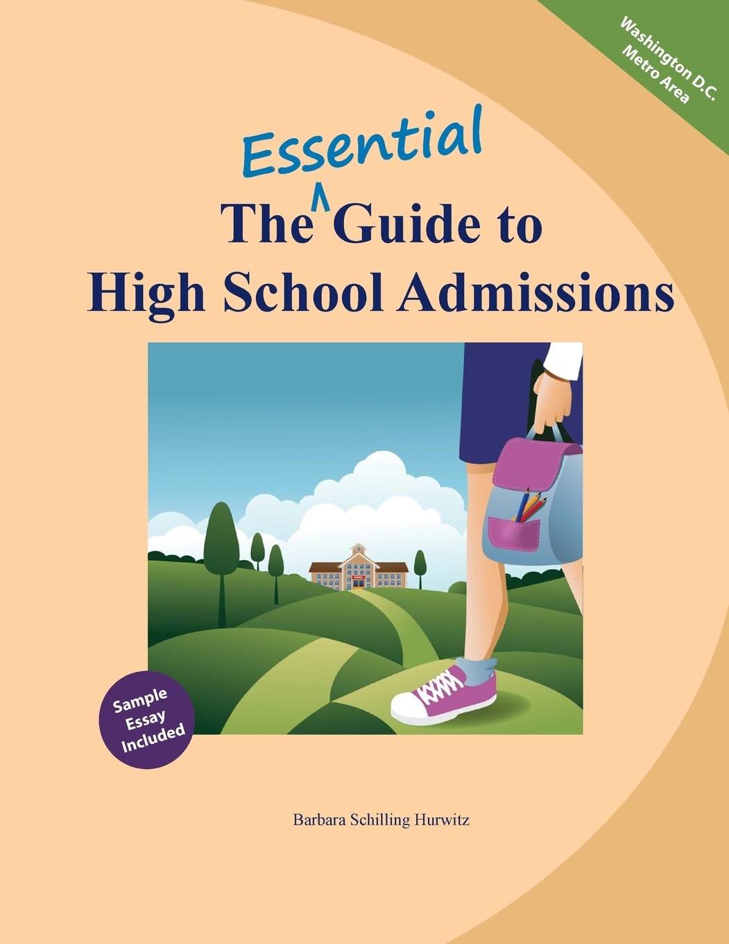 The Essential Guide to High School Admissions: Hurwitz, Barbara ...