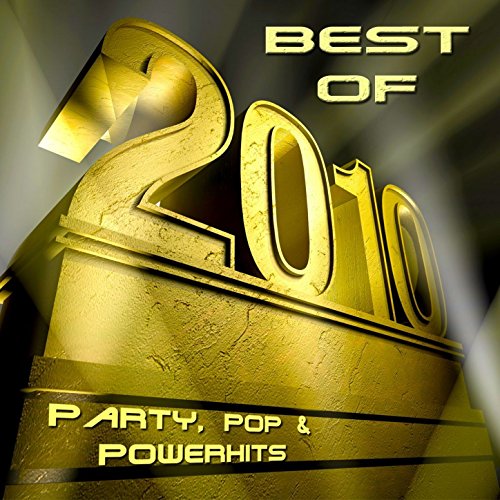 Amazon Music - Best Of 2010のBest Of 2010 – Party, Pop & Powerhits ...
