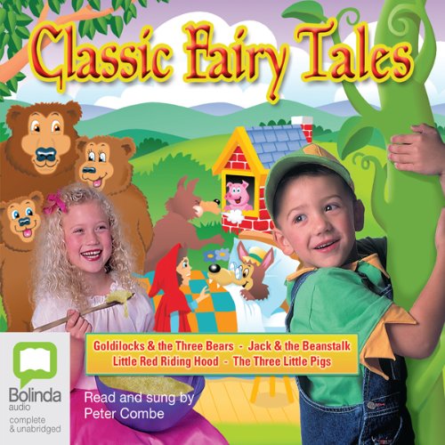 Classic Fairy Tales (Audio Download): Peter Combe, Peter Combe, Bolinda ...