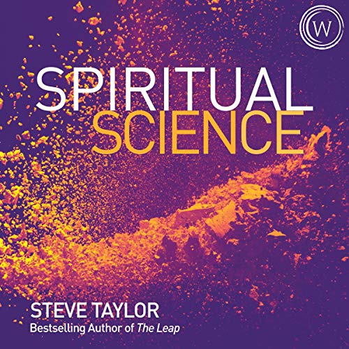 Amazon.com: Spiritual Science: Why Science Needs Spirituality to Make ...