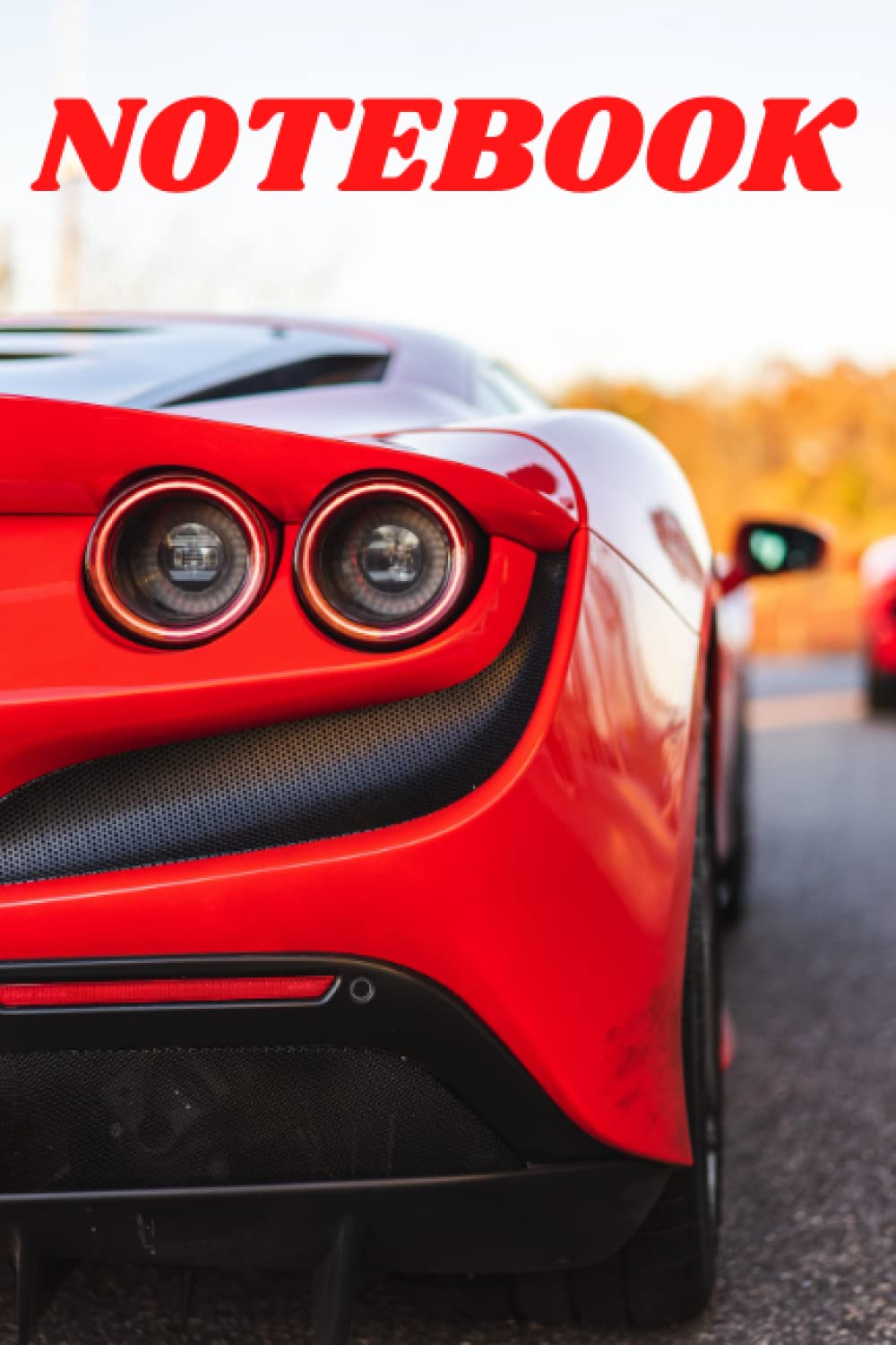 Ferrari Notebook: Red Ferrari F8 Tributo Notebook for Writing ...