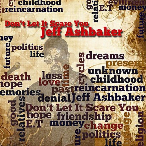 Amazon.com: Don't Let It Scare You : Jeff Ashbaker: Digital Music