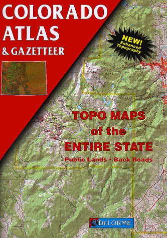 Colorado Atlas & Gazetteer (Delorme Atlas & Gazetteer): DeLorme ...