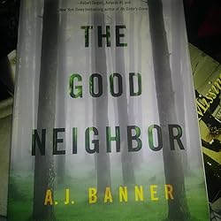 Amazon.com: The Good Neighbor eBook : Banner, A. J.: Kindle Store