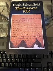 The Passover Plot: Special 40th Anniversary Edition: Schonfield, Hugh: 9781932857092: Amazon.com ...