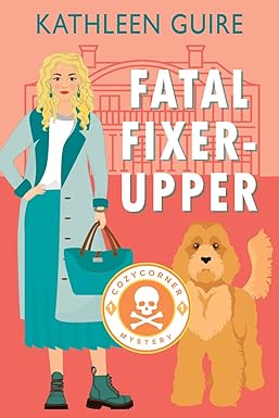 Amazon.com: Fatal Fixer-Upper: A Cozy Corner Mystery (Cozy Corner ...