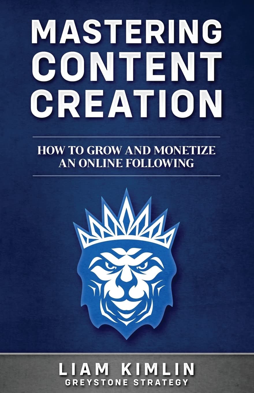 Mastering Content Creation: How to Grow and Monetize an Online ...