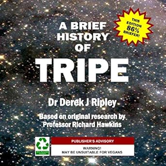 A Brief History of Tripe: Amazon.co.uk: Ripley, Dr Derek J, Hawkins ...