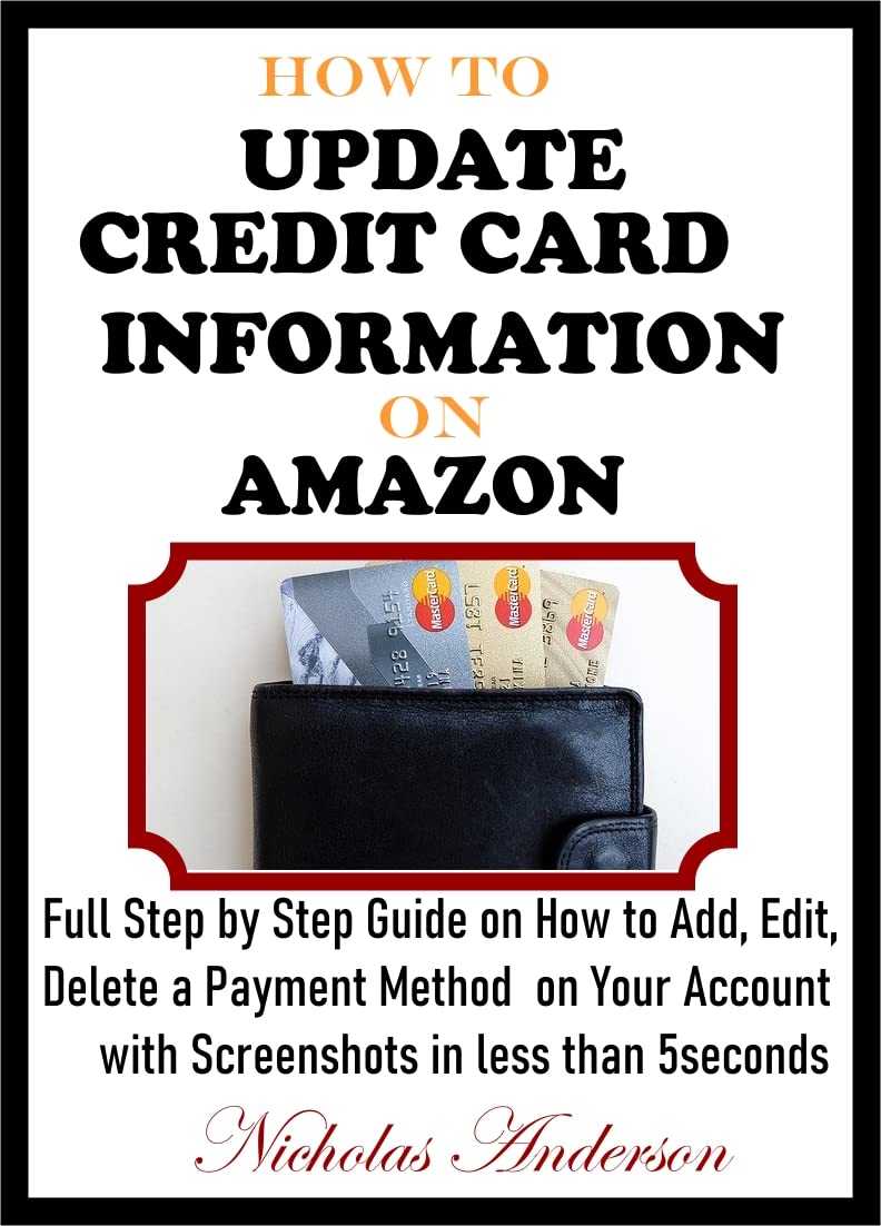 Amazon.com: HOW TO UPDATE CREDIT CARDS INFORMATION ON AMAZON: Full Step ...