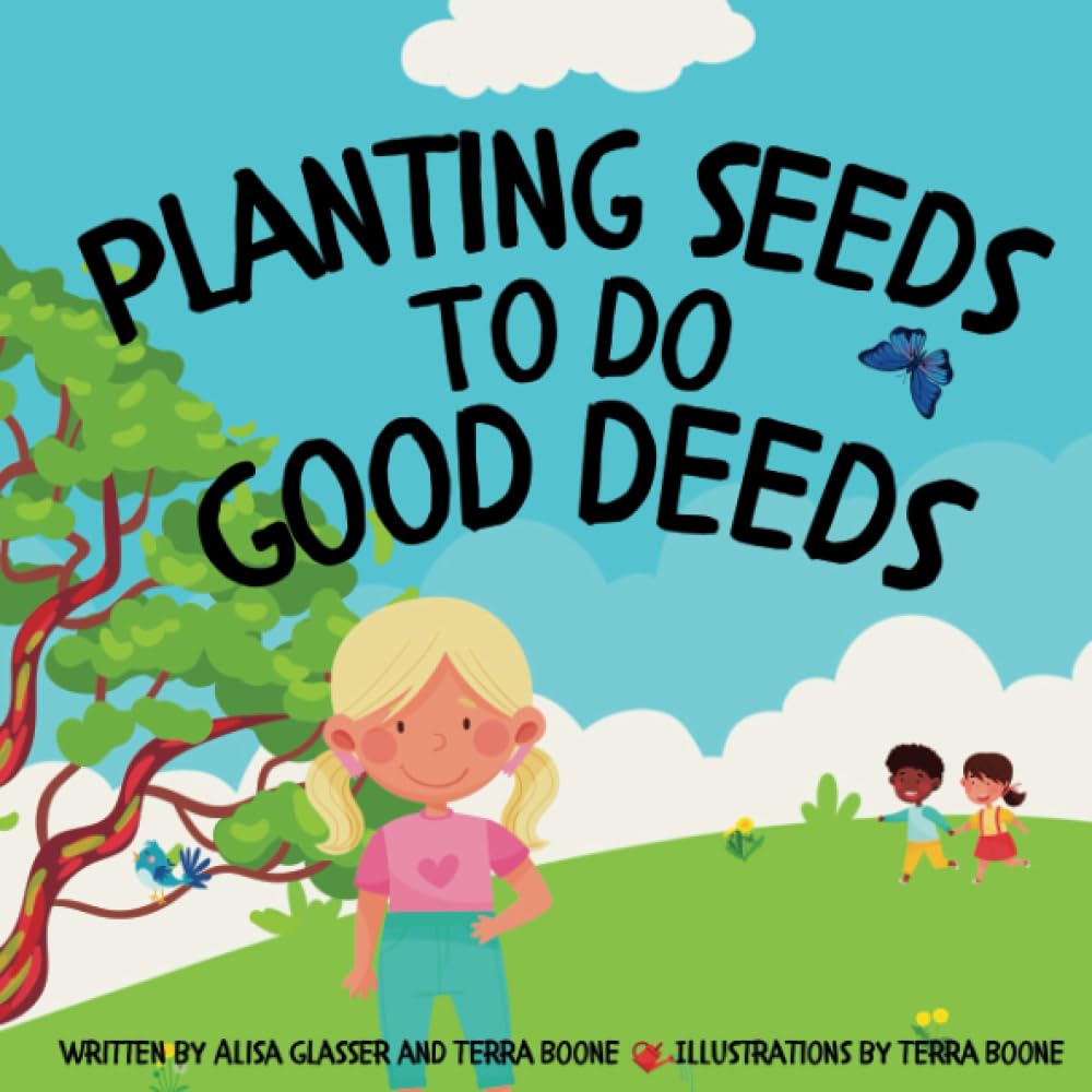 Amazon.com: Planting Seeds to Do Good Deeds (Adventures of Kindness ...