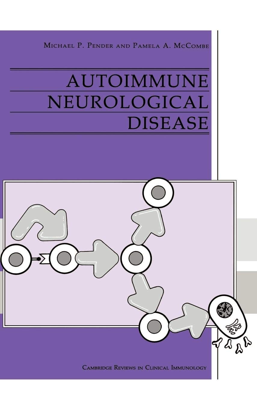 Autoimmune Neurological Disease (Cambridge Reviews in Clinical ...