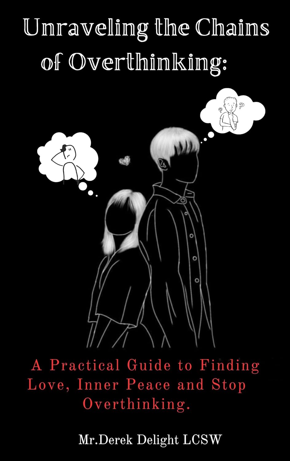 Unraveling the Chains of Overthinking: A Practical Guide to Finding ...