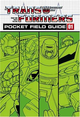 Transformers G1 Pocket Field Guide Volume 1: Various: 9781897105146 ...