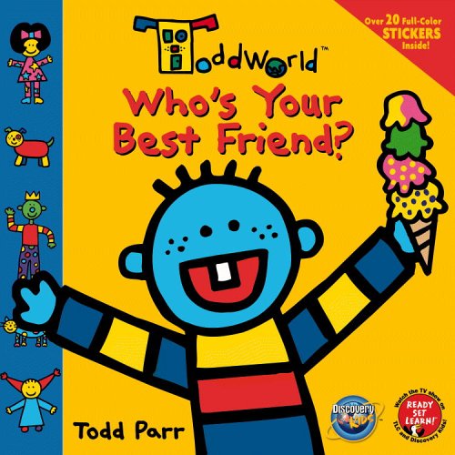Amazon | Who's Your Best Friend? (Todd World) | Parr, Todd | Friendship