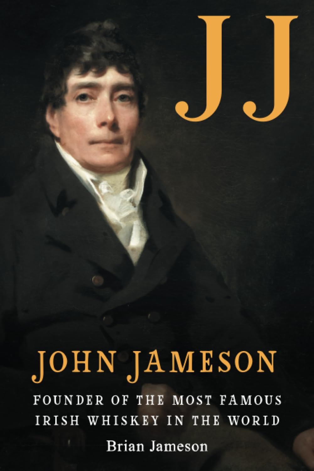 JJ: John Jameson, founder of the most famous Irish whiskey in the world ...