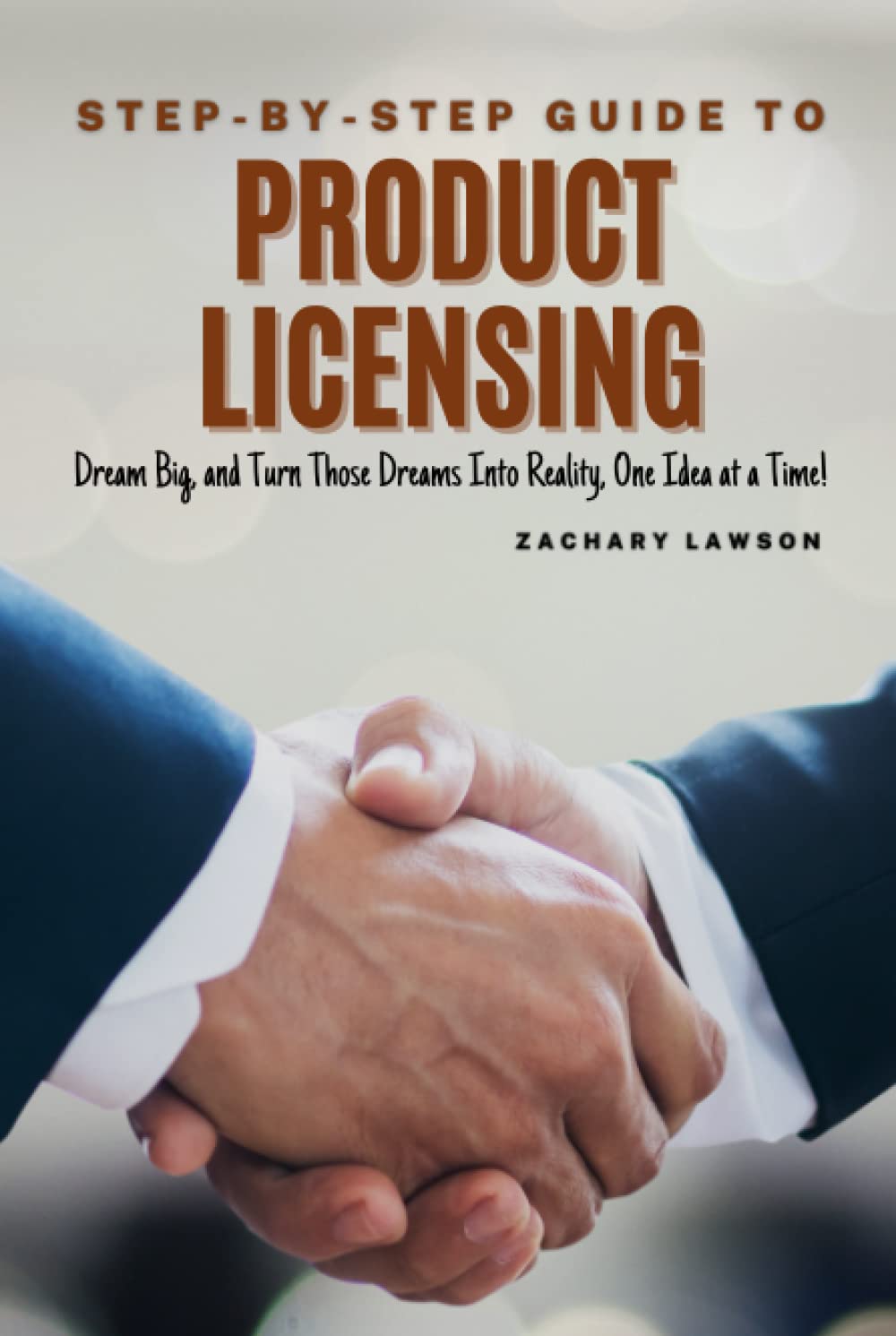 Step-By-Step Guide To Product Licensing: Dream Big, and Turn Those ...