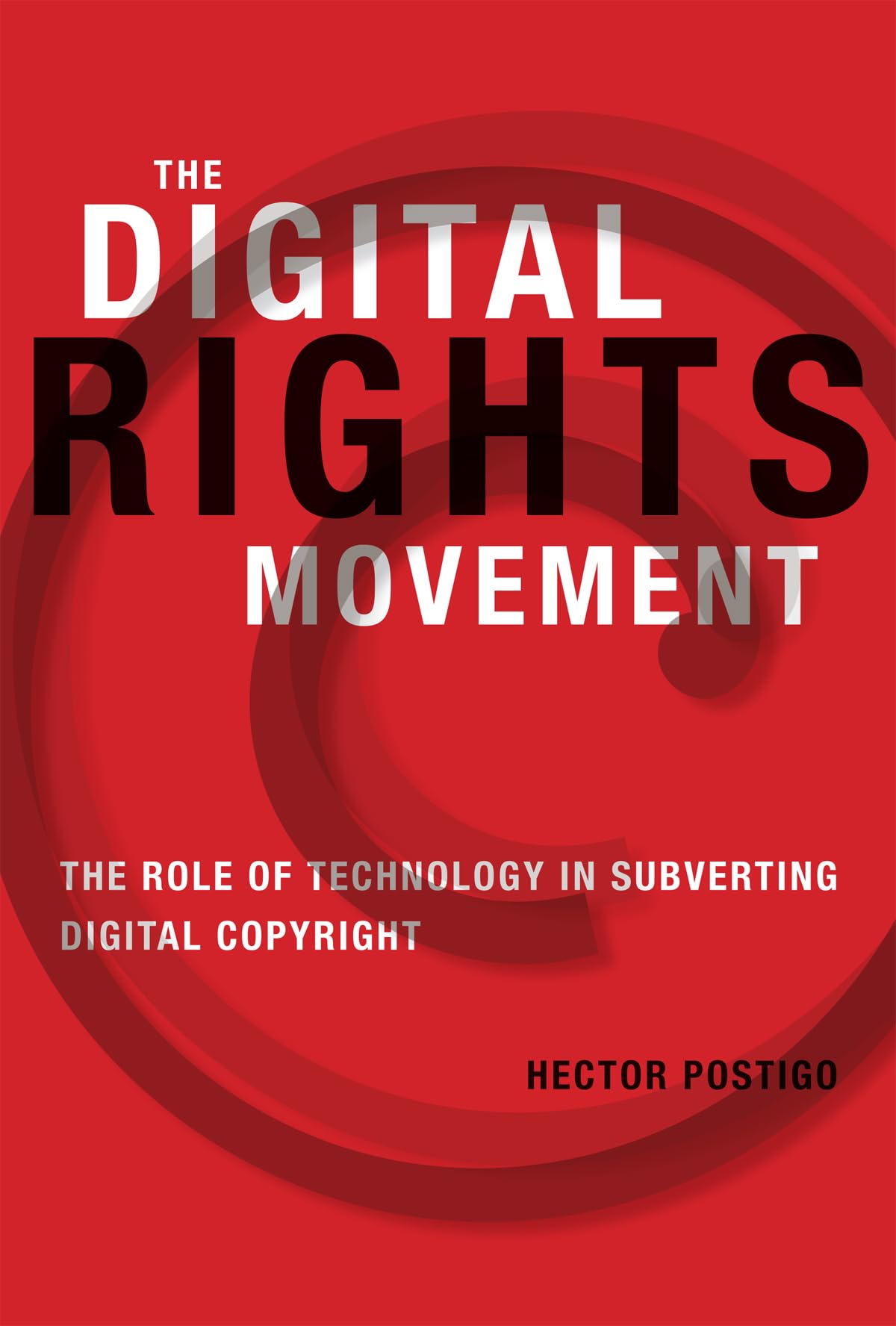Amazon.com: The Digital Rights Movement: The Role of Technology in ...