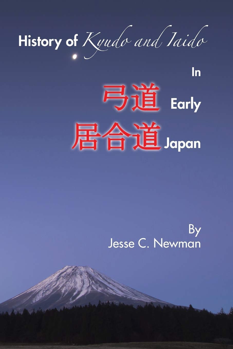 History of Kyudo and Iaido In Early Japan: Newman, Jesse C ...