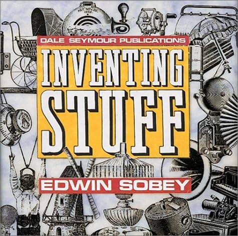 Amazon.com: Inventing Stuff: 9780866519373: Edwin J. C. Sobey: Books